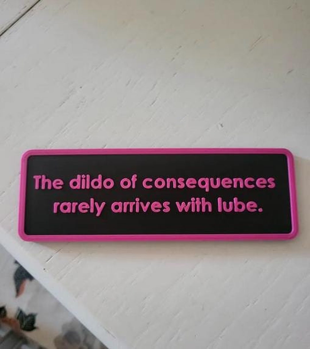 NSFW 3d Printed Sign, Dildo of Consequences, Home Office Funny Decor ...