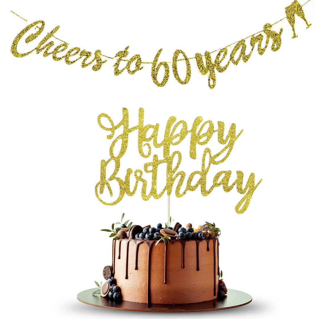 Cheers to 60 Years Birthday Banner With Happy Birthday Cake Topper ...
