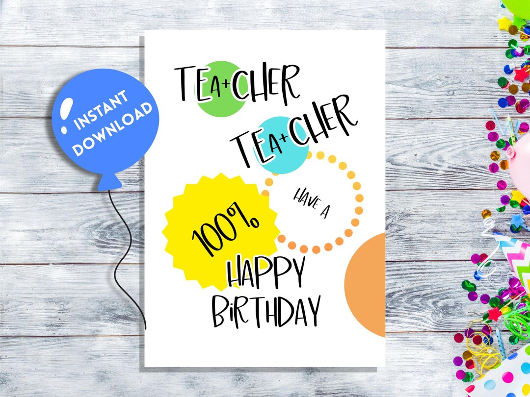A+ Teacher Happy Birthday Printable Card, 100% Fun Classroom Design ...