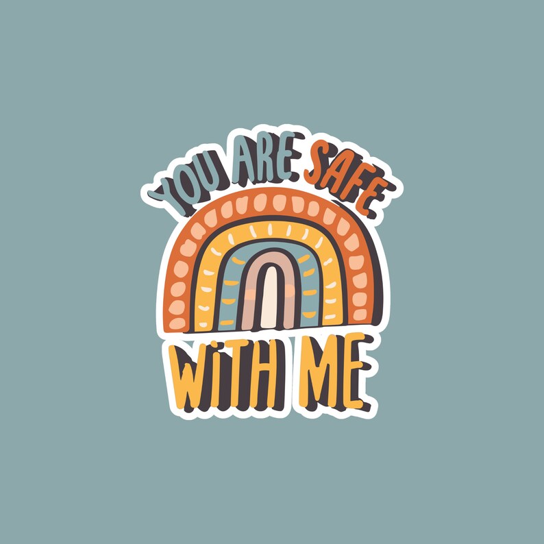 You Are Safe With Me Rainbow Sticker - Empowering, Inclusivity Decal - Etsy