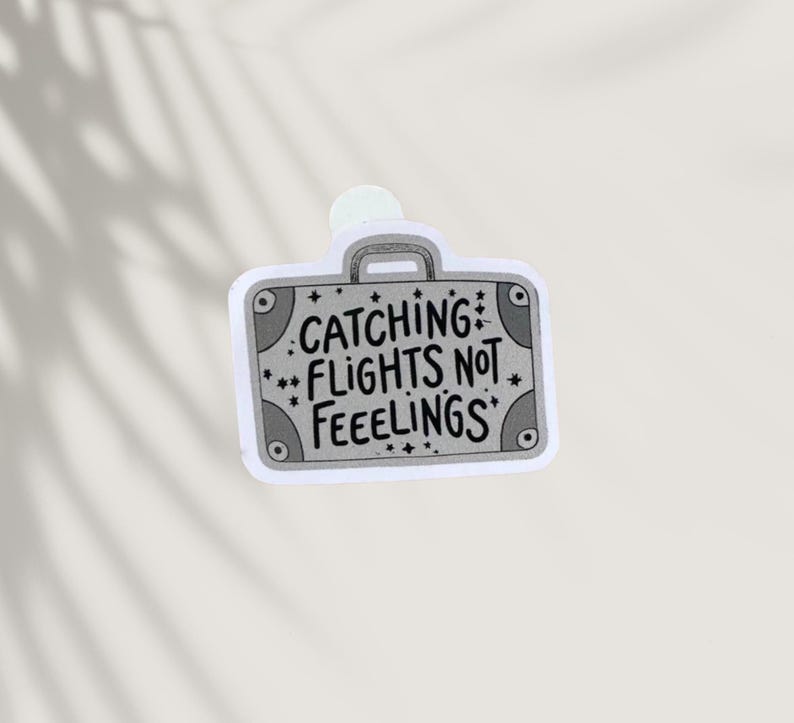 Catching Flights, Not Feelings Luggage Sticker - Etsy