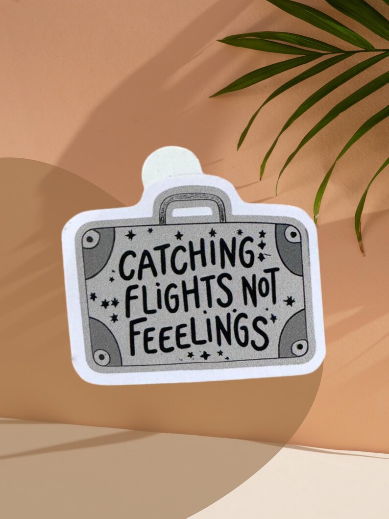 Catching Flights, Not Feelings Luggage Sticker - Etsy