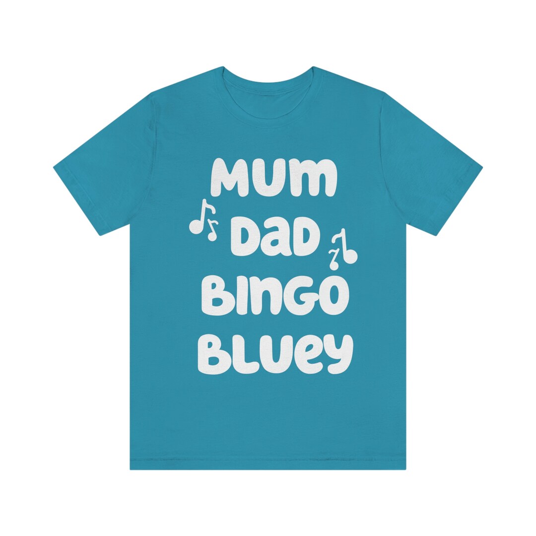 Funny Bluey Fans Tee Shirt | Unisex - Men & Women's Tee | Mum, Dad ...