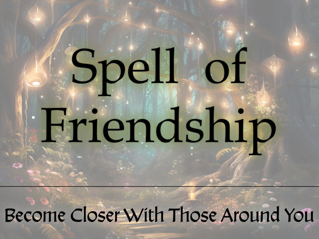 Friendship Spell Foster Connection, Trust, Positive Energy, Strengthen ...