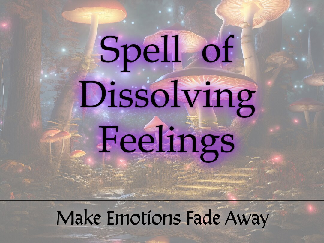 Dissolve Feelings Spell Let Go of Unwanted Feelings, Support for ...