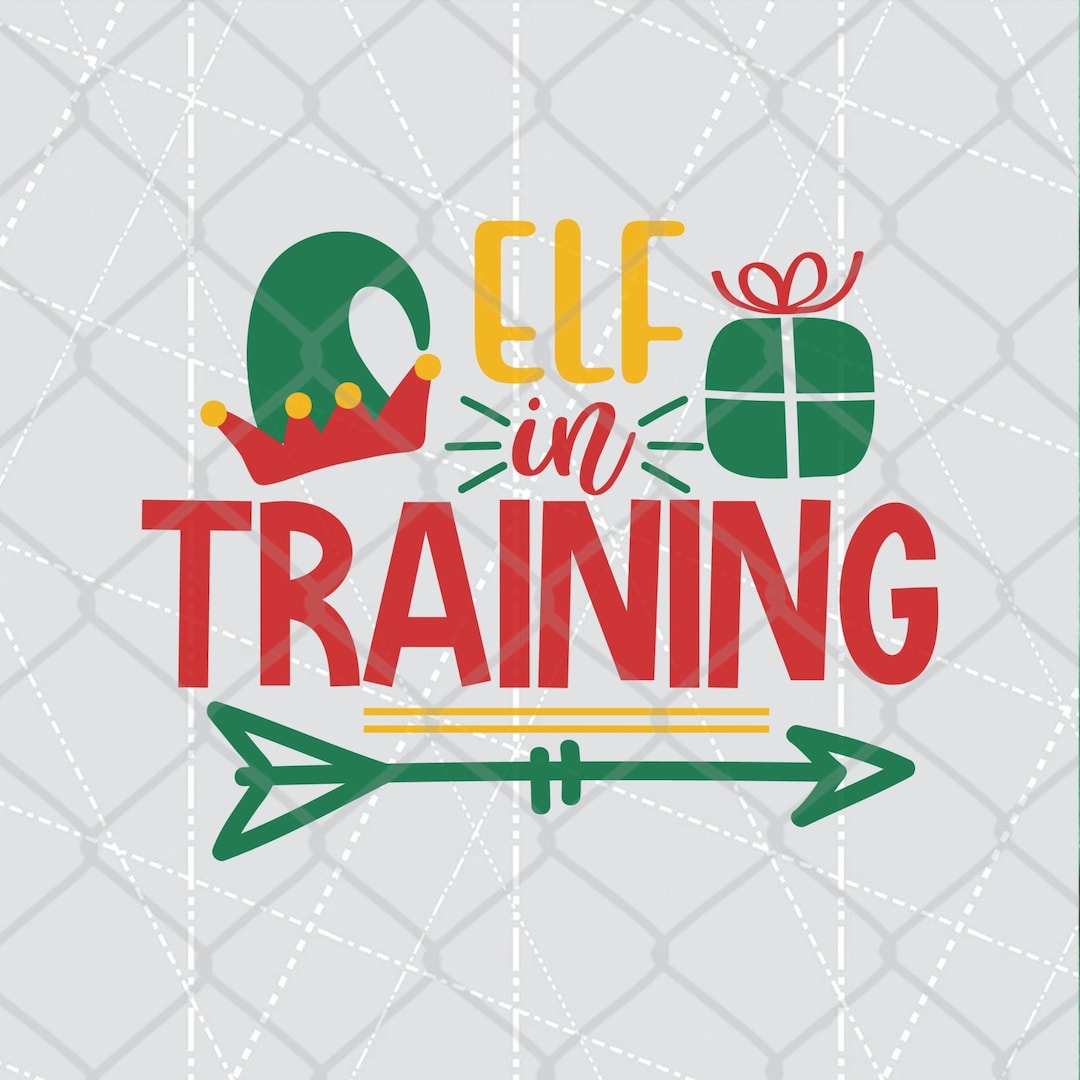 Elf in Training SVG Png Winter Christmas Happy Holidays Eps - Etsy