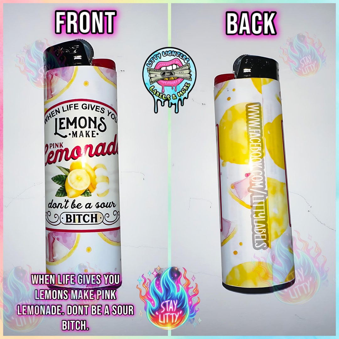 Dont Be A Sour Bitch, Lemonade, Funny Adult BIC Lighter, Custom Lighter ...