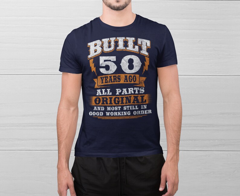50th Birthday Shirt for Men, 50th Birthday Gift for Men, Built 50 Years ...