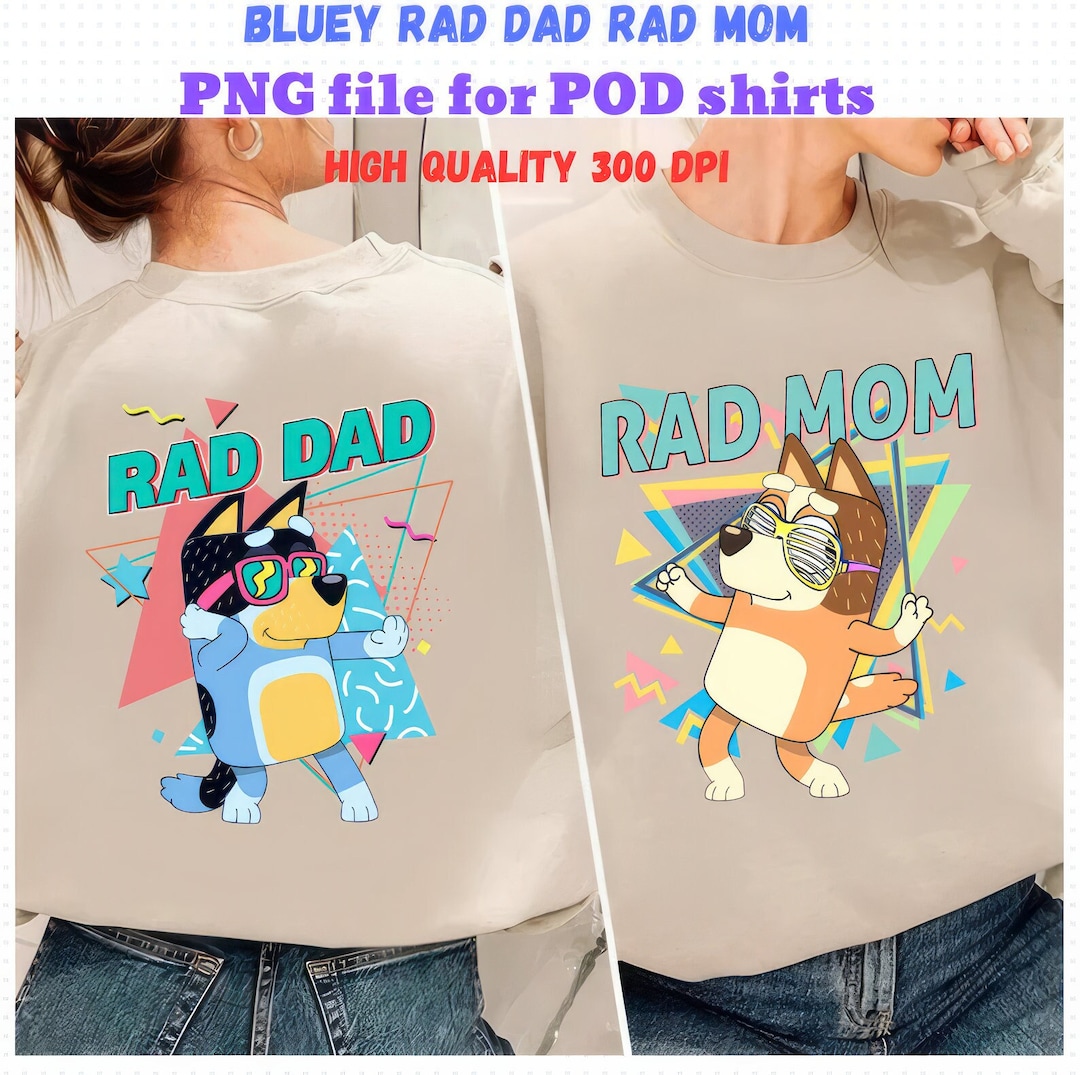 Bluey Rad Dad Rad Mom PNG Rad Like Dad Rad Like Mom Shirts - Etsy