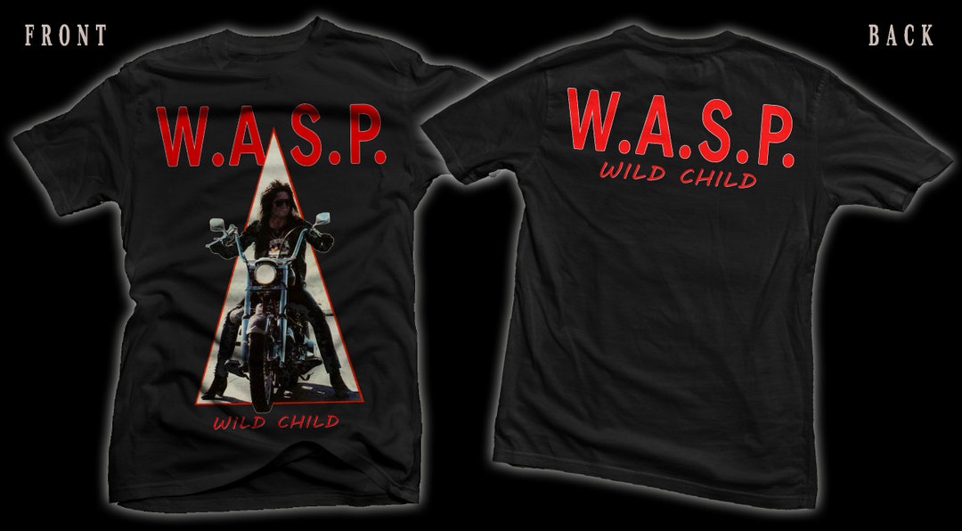 New Dtg / Dtf Printed T-shirt W.A.S.P. WASP Wild Child Size :S,M,L,XL ...
