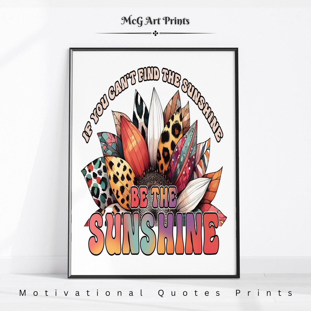 Be the Sunshine Motivational Quote Wall Art Print Inspirational Living ...