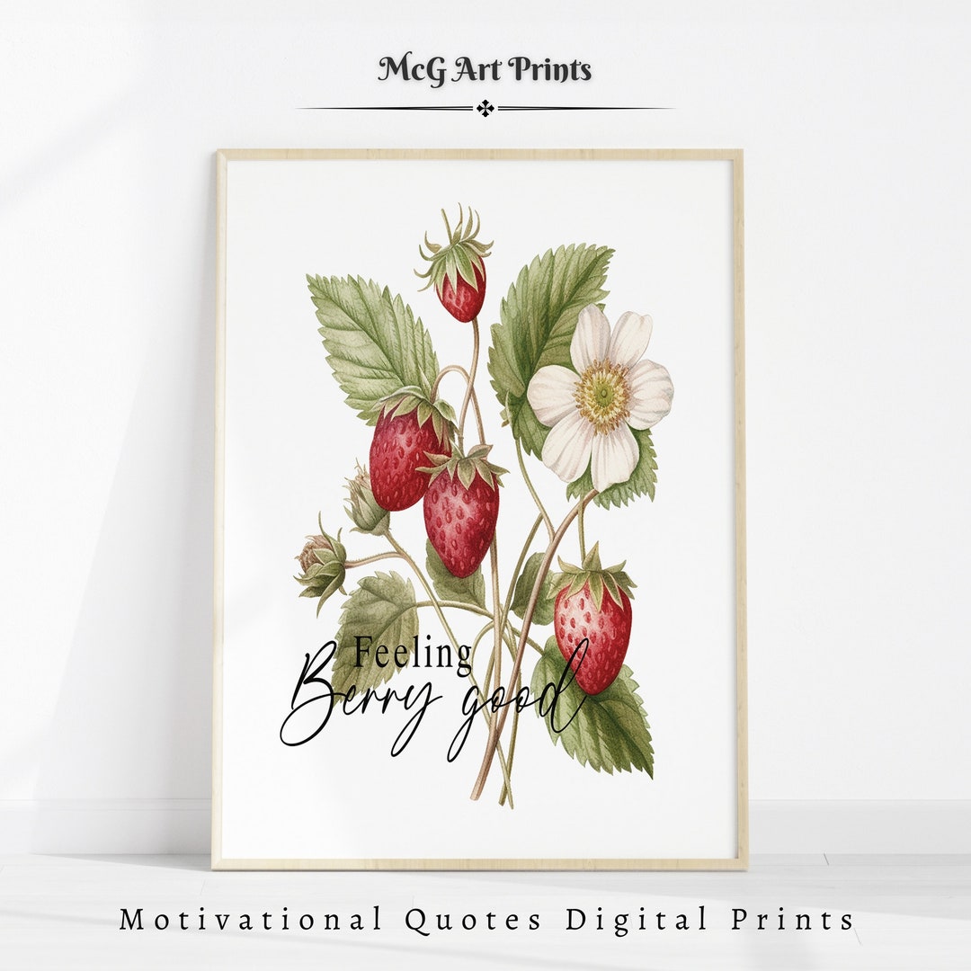 Feeling Berry Good Motivational Quote Floral Wall Art Print Aesthetic ...