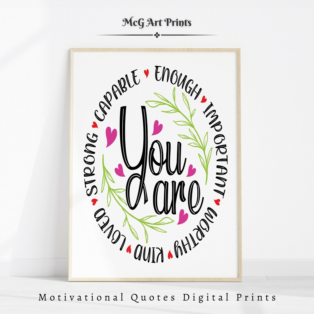 You Are Motivational Quote Inspirational Floral Wall Art Print Positive ...