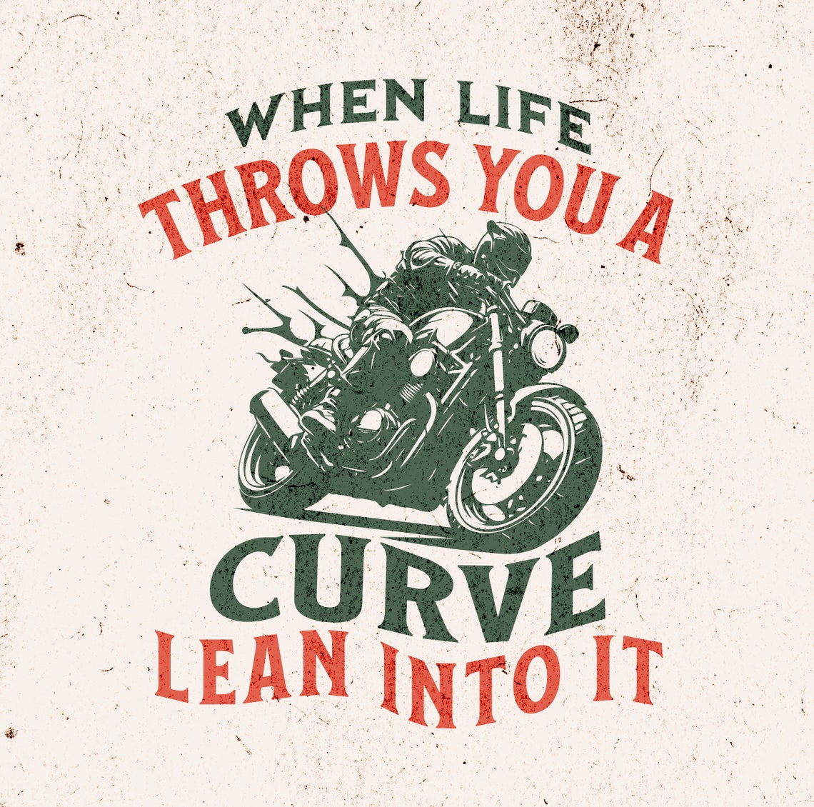 Motorcycle, When Life Throws You A Curve Lean Into It Png, Funny Biker ...
