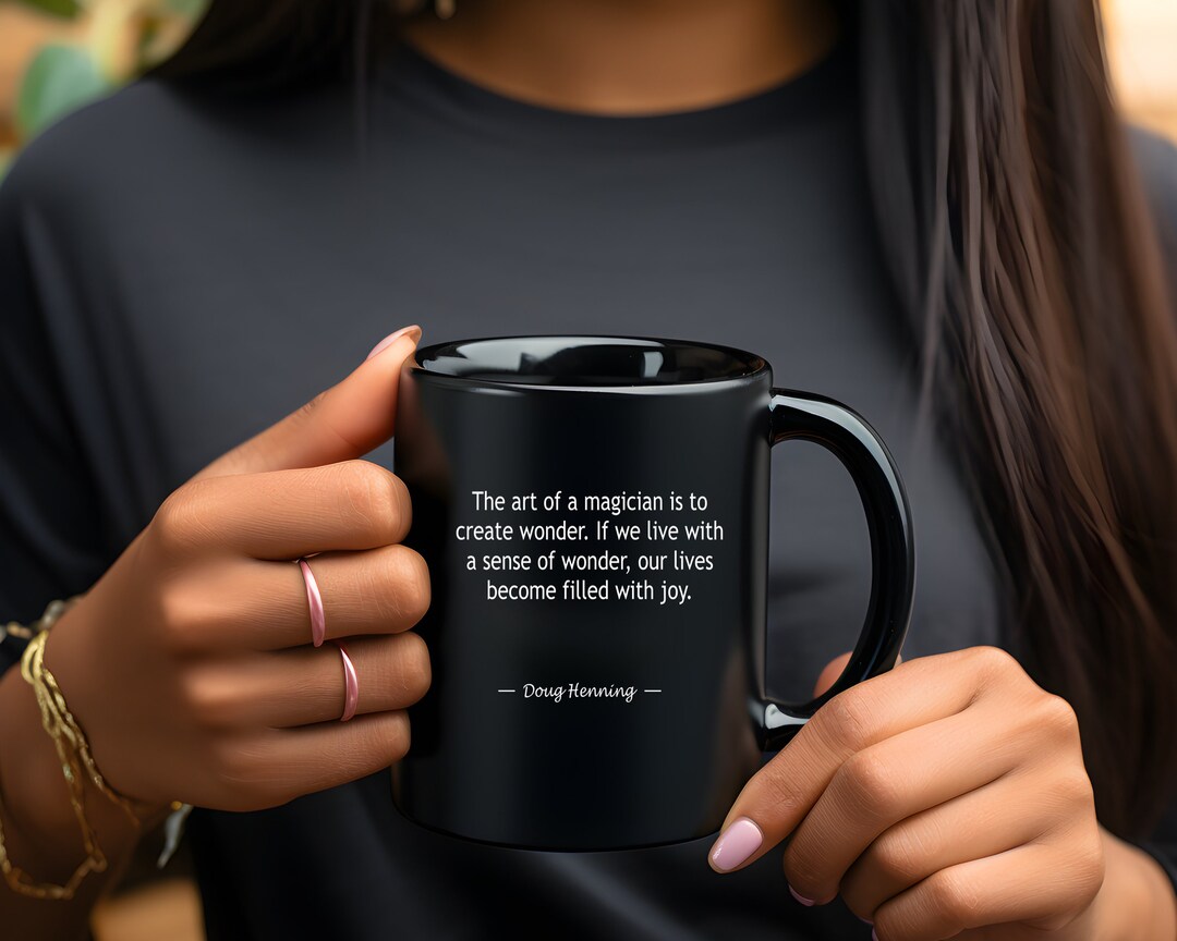 Magic - Doug Henning Coffee Mug, "the Art of the Magician is to Create ...
