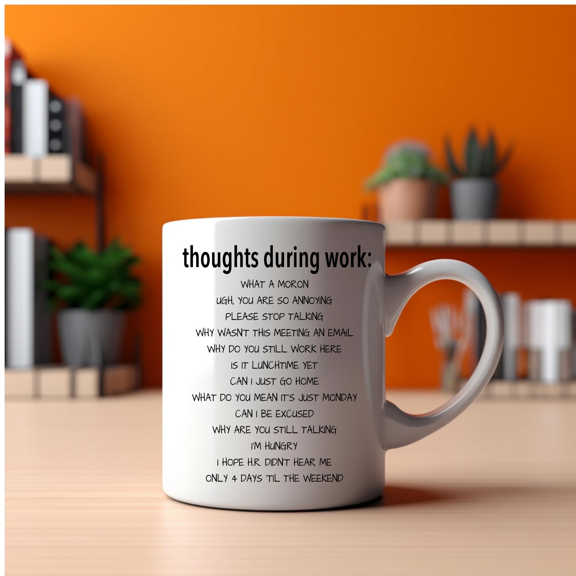 Thoughts During Work Coffee Mug, Work Mug, Office Gift, Funny Coffee ...