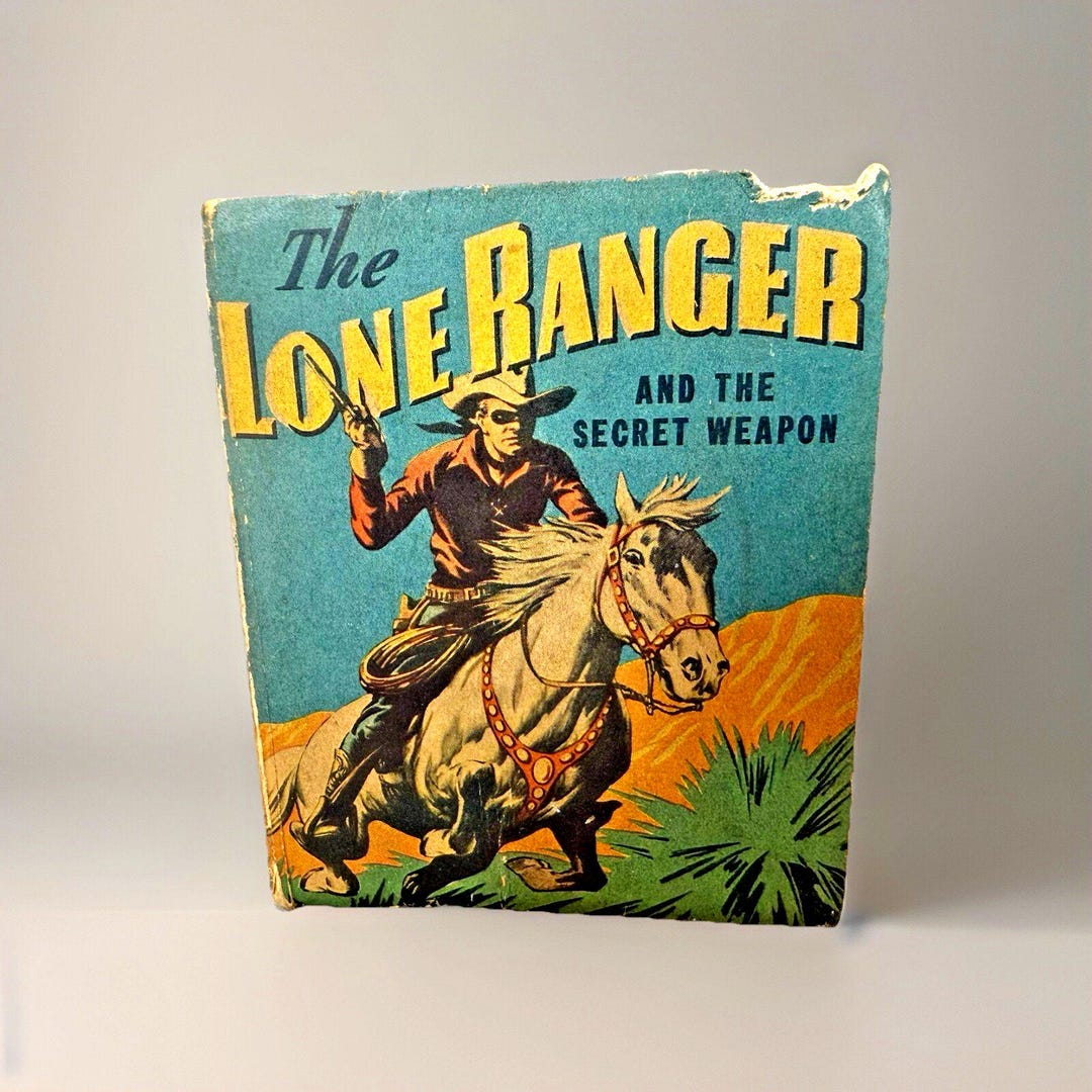 The Lone Ranger and the Secret Weapon 1943 Big / Better Little Book ...