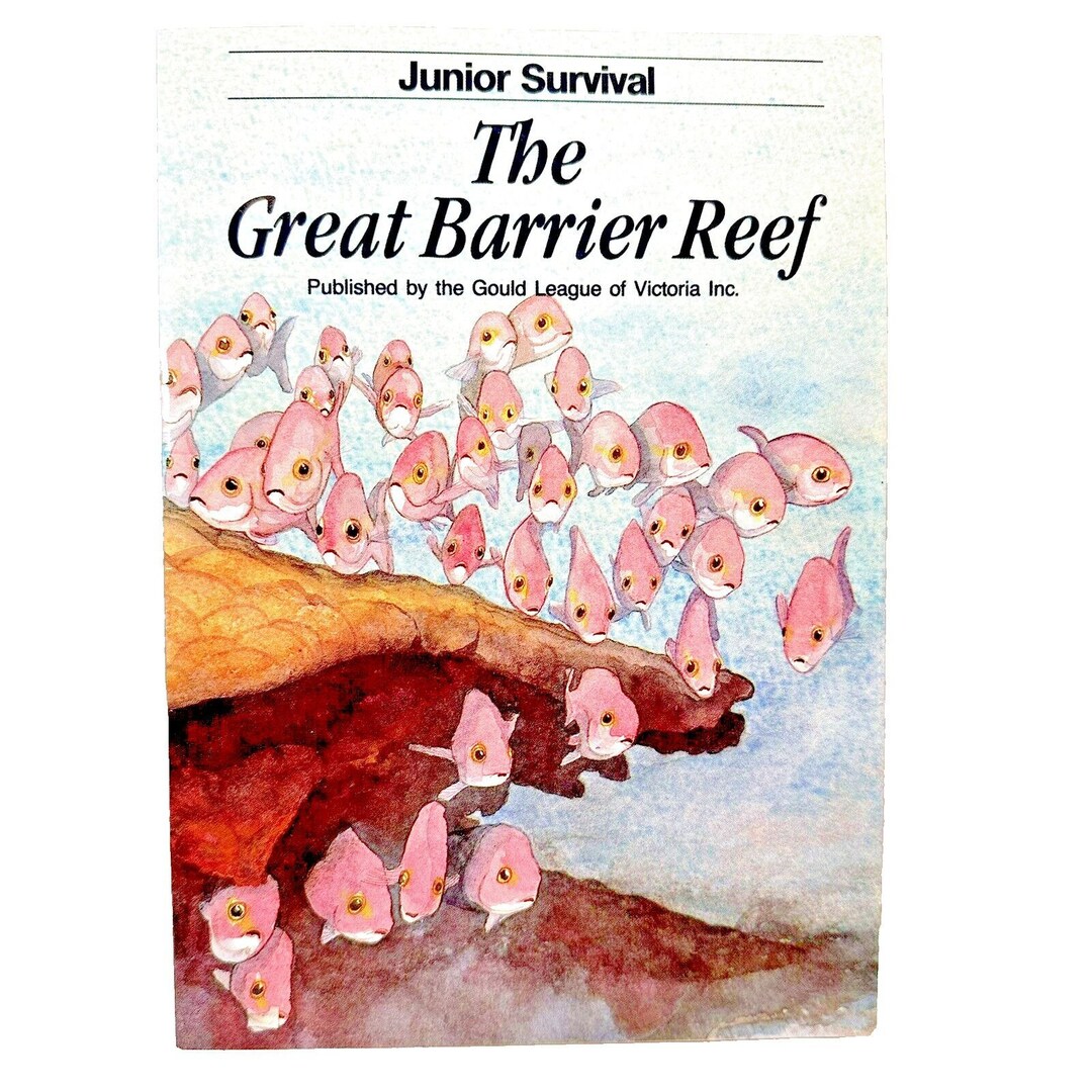 The Great Barrier Reef 1987 by the Gould League of Victoria A Junior Survival Book Australian ...