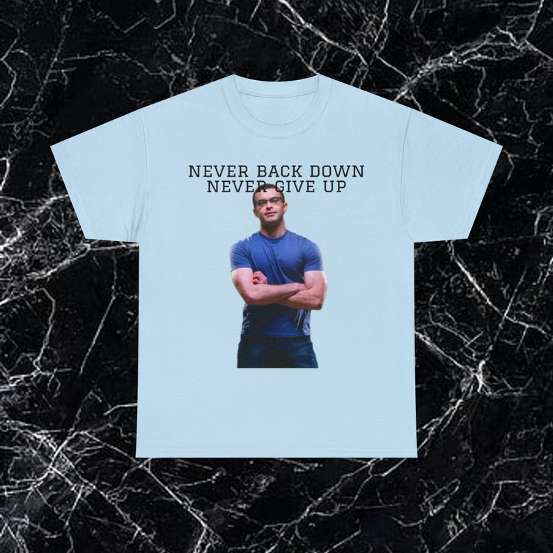 Nick Eh 30 Quote Never Back Down Never Give Up, Unisex Heavy Cotton Tee ...