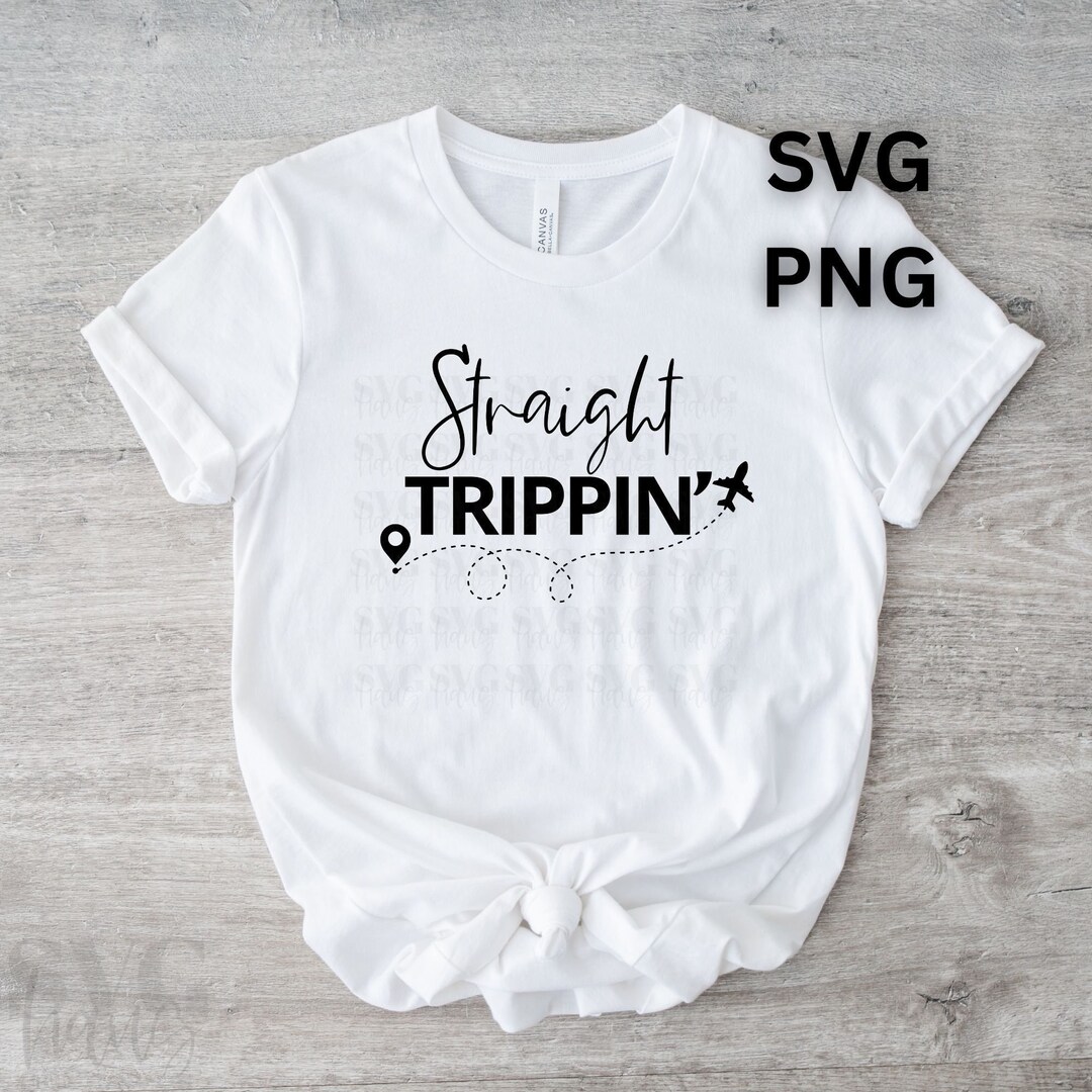 Straight Trippin SVG, Travel Cut File, Vacation, SVG - Etsy