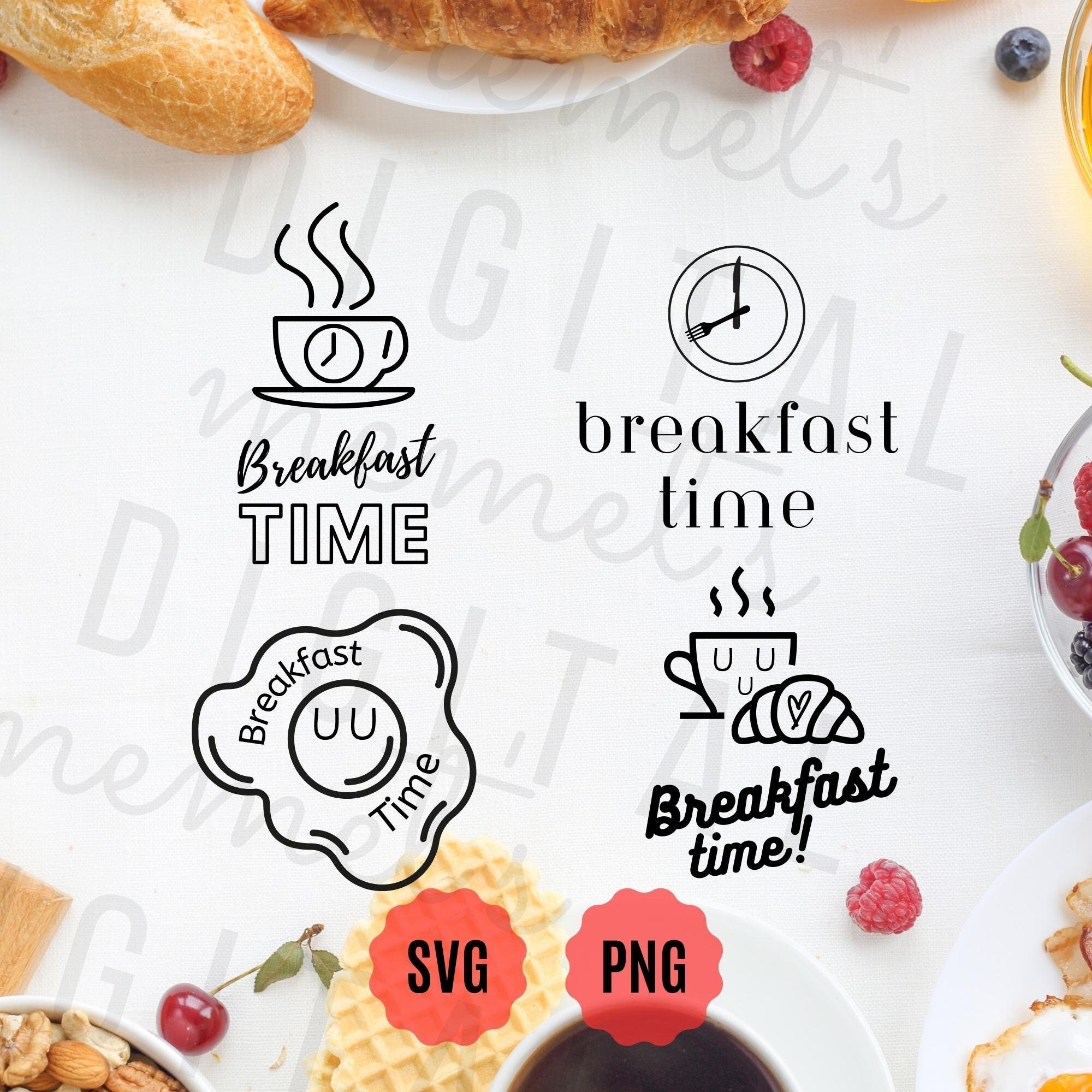 Breakfast Time SVG Breakfast Sign Kitchen Wall Decor Breakfast Clipart ...