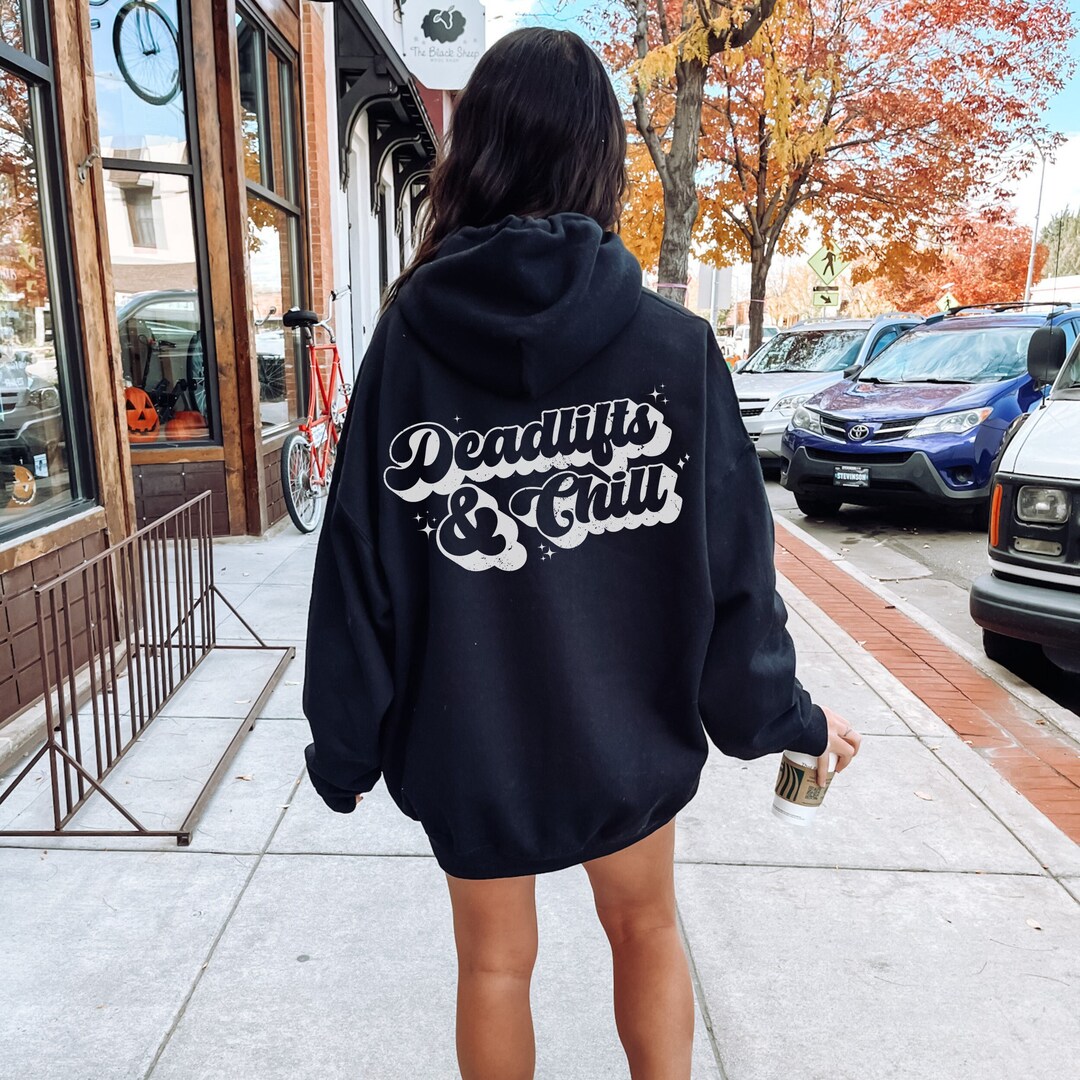 Deadlifts & Chill Hoodie, Gym Pump Cover, Oversized Hoodie, Workout ...