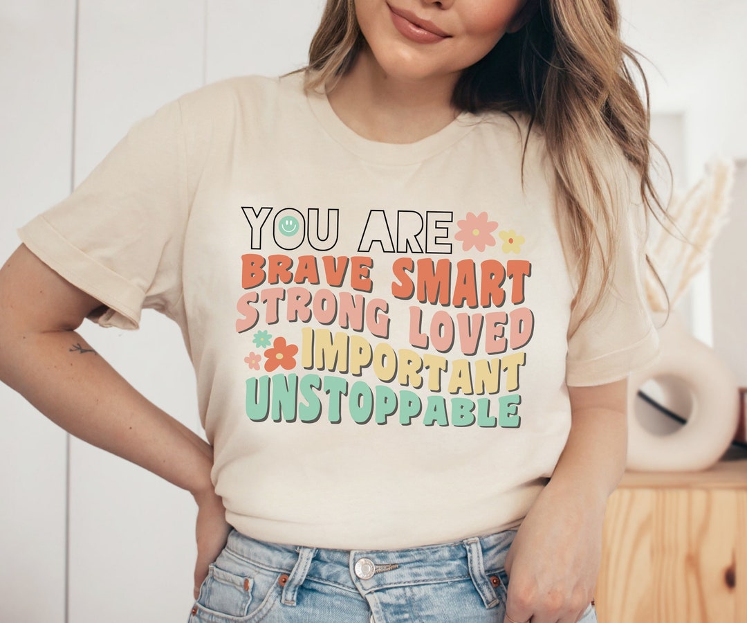 You Are Brave Inspirational Shirt, Positive Affirmation Shirt, You Are ...