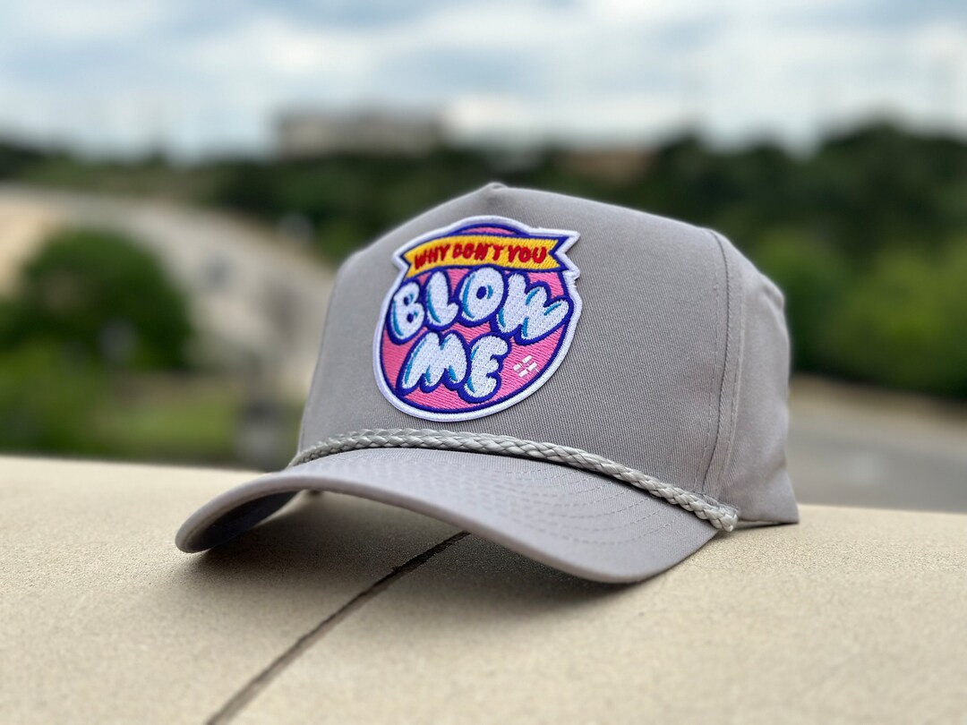Why Dont You Blow Me Trucker Hat - Etsy