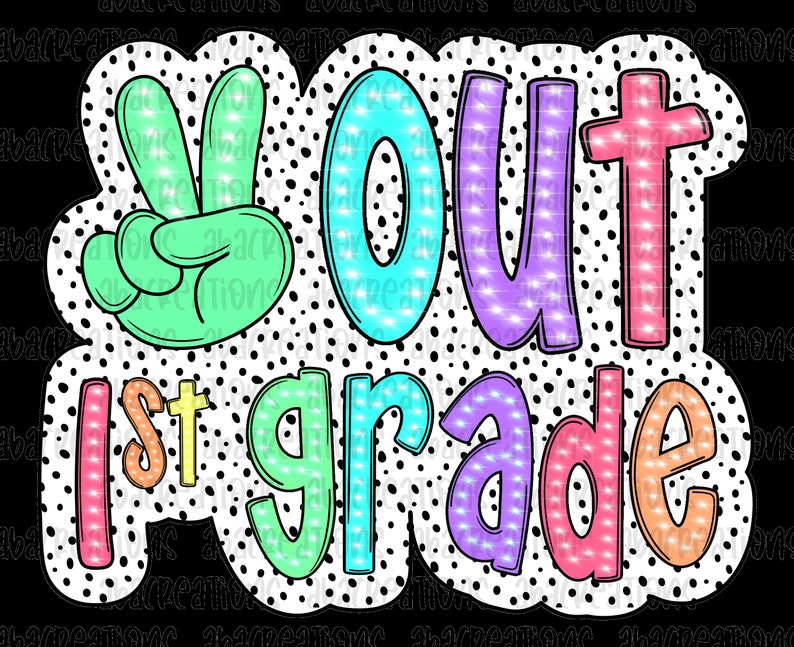 Peace Out 1st Grade PNG - Etsy