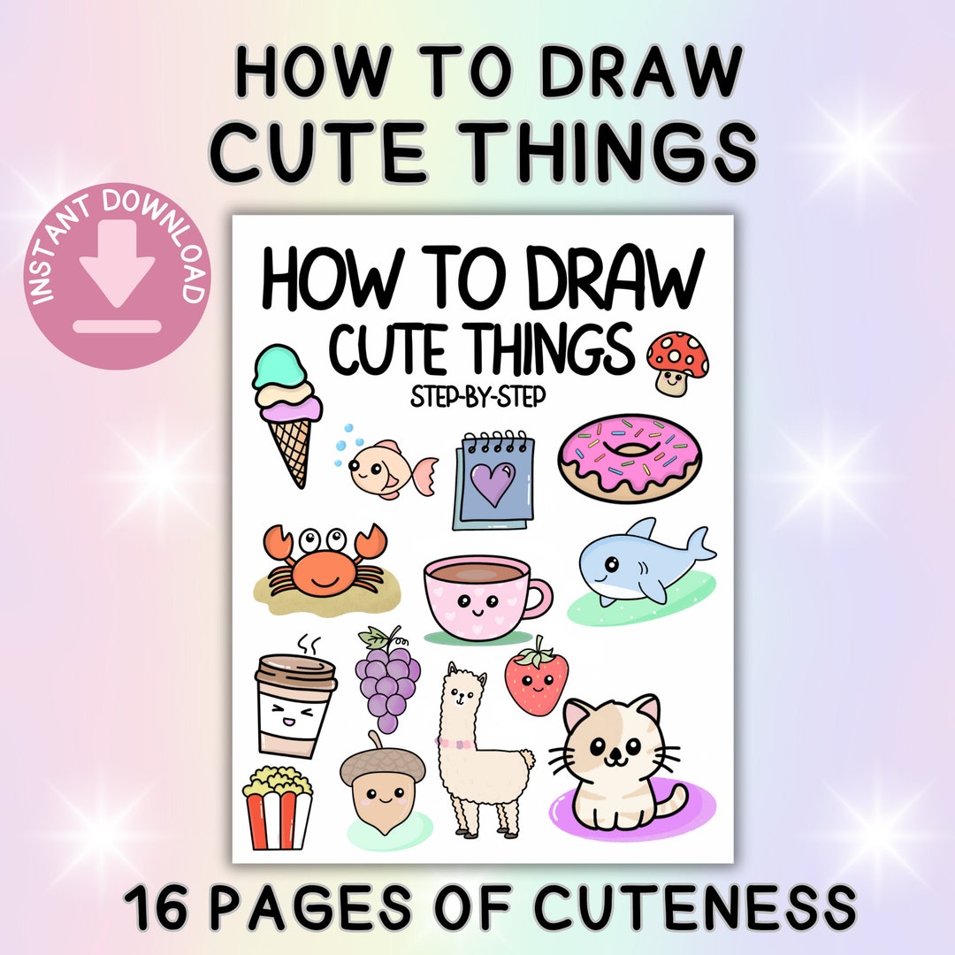How to Draw Cute Things 16 Drawings Printable Drawing Book Kawaii ...