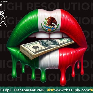 Mexico Drip Lips PNG, Money Lips, Mexican Flag, Graphic, Digital ...