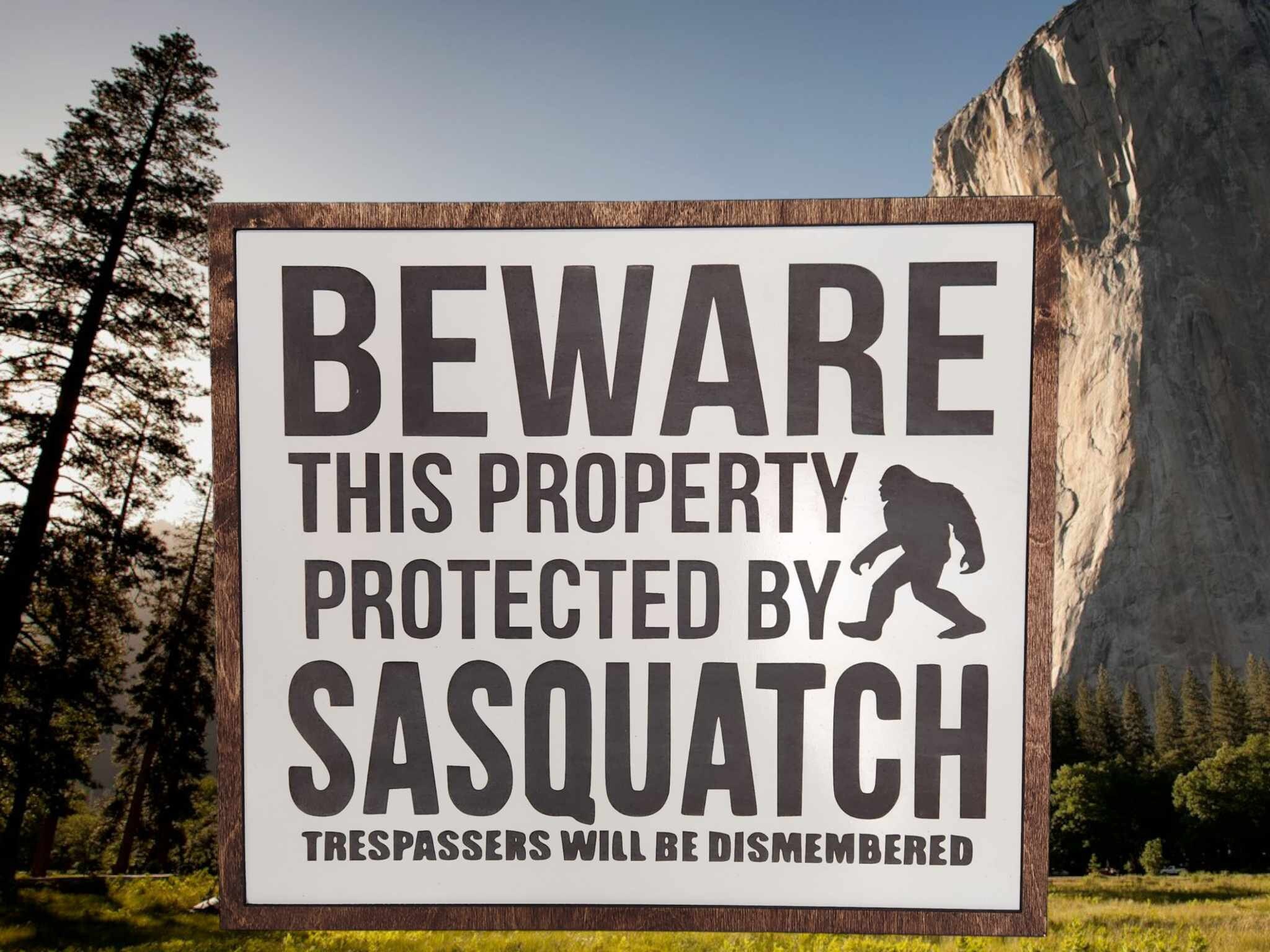 Property Protected by Bigfoot Bigfoot Items Sasquatch Bigfoot Signs ...