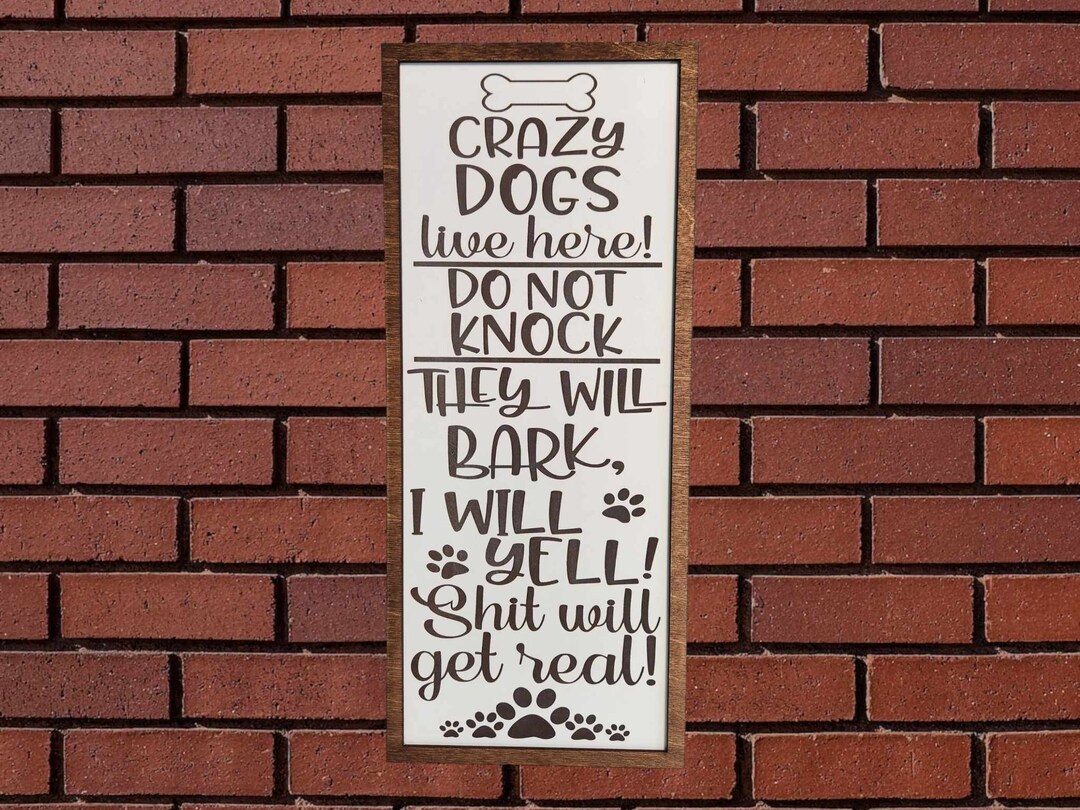 Dog Wood Sign Crazy Dogs Live Here Sign Custom Wood Sign Funny Dog Sign ...
