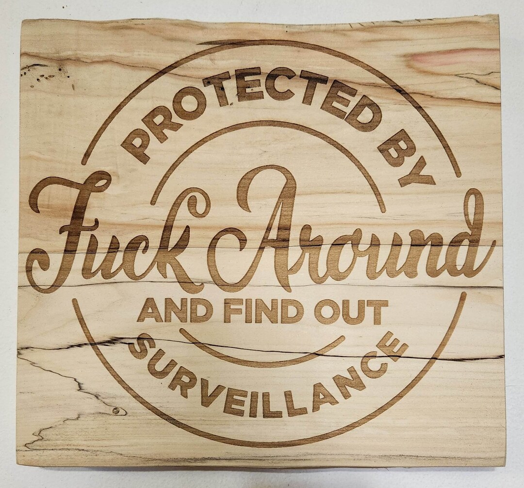 Outdoor Decor Wood Sign Protected by F Around and Find Out Sign Custom ...