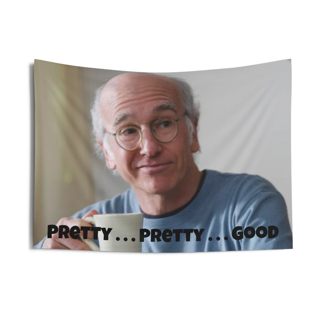 Larry David Curb Your Enthusiasm Pretty Good Flag Tapestry - Etsy