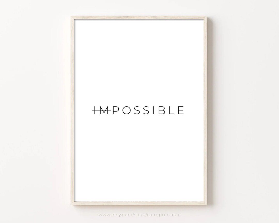 Impossible Print, Printable Wall Art, Inspirational Quote Poster ...