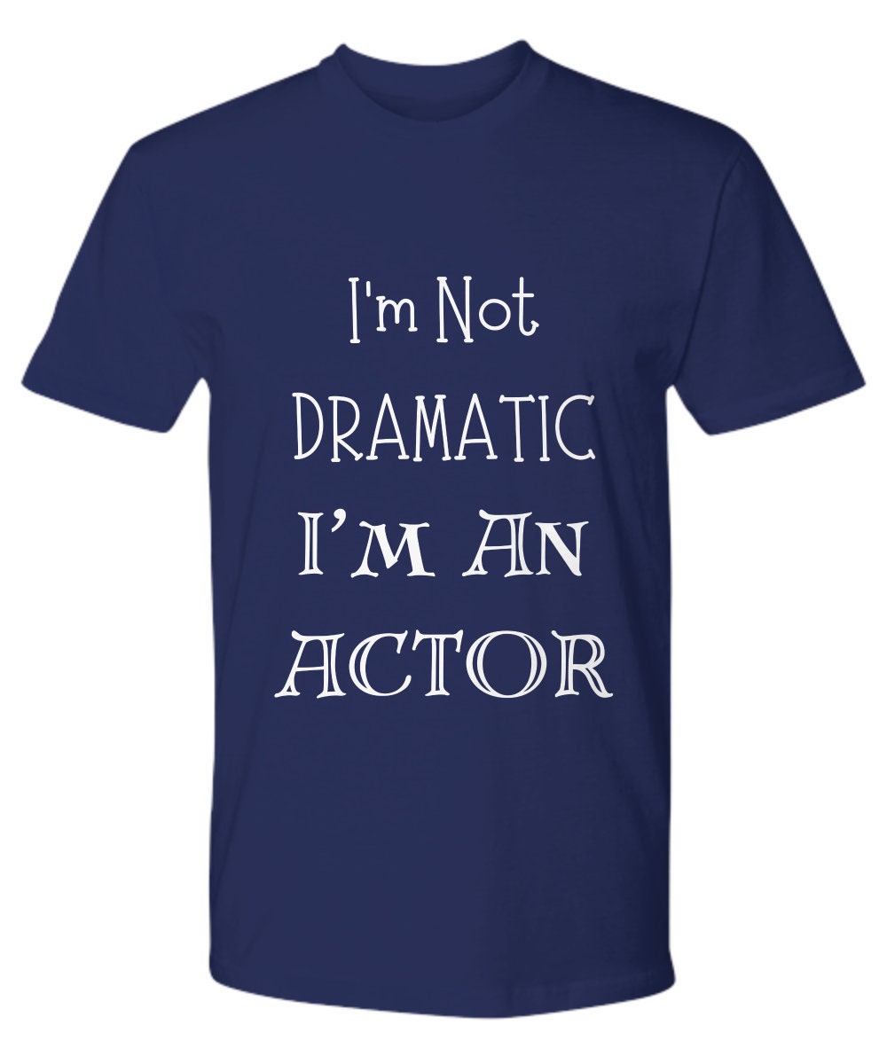 Actor Shirt, Drama Shirt Gift for Actor, Musical Theater T-shirt ...