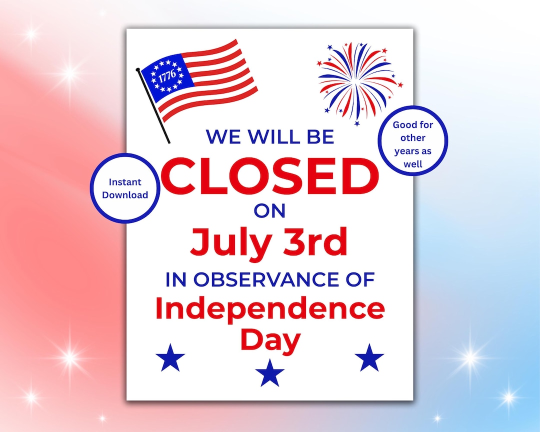 Closed July 3rd, 3rd of July Closed Sign, Independence Day Business ...