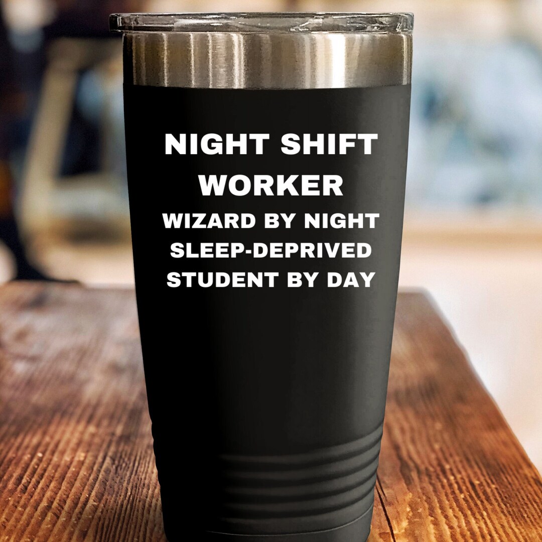Night Shift Worker Student Tumbler, 3rd Shift Worker Student Gifts ...
