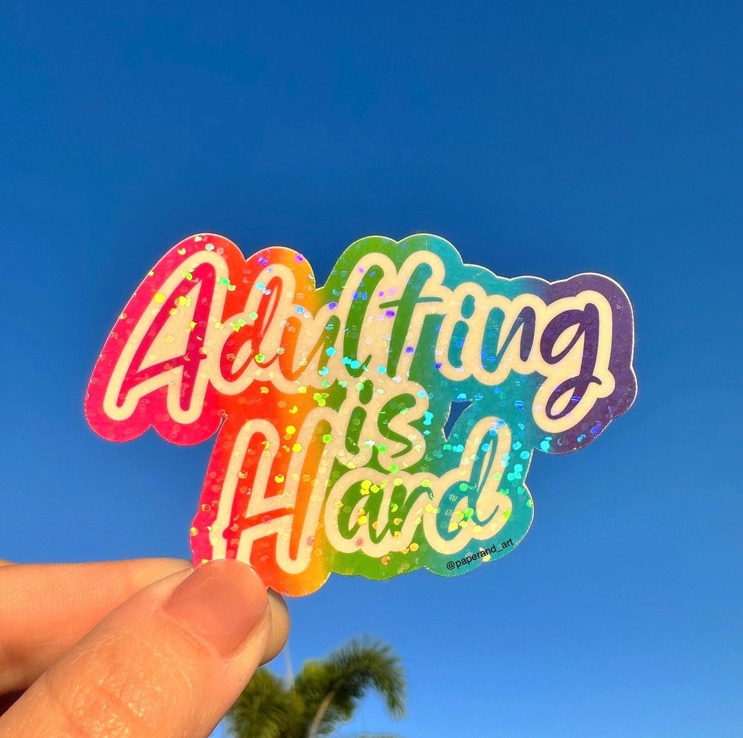 Adulting is Hard Sticker/rainbow Holographic Sticker/millenial/90s, Y2k ...