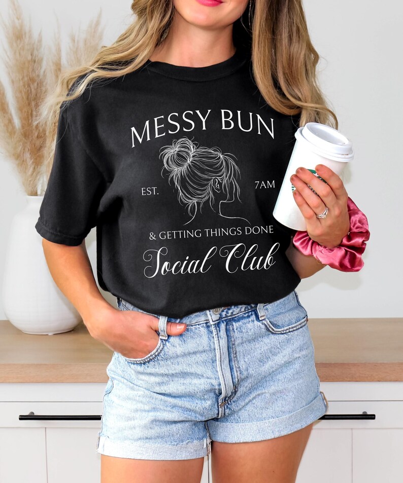 Messy Bun & Getting Things Done Social Club - Etsy