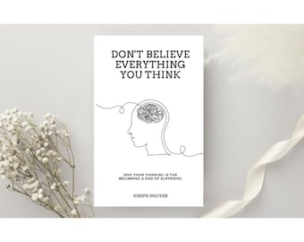 Don't Believe Everything You Think Book by Joseph Nguyen: Mindfulness ...