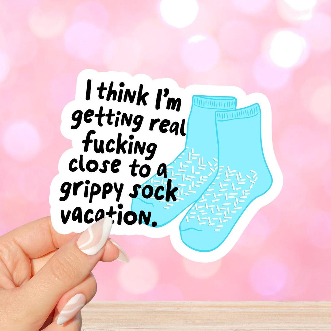Grippy Sock Vacation Vinyl Sticker: Funny Sarcastic Mental Health Decal ...