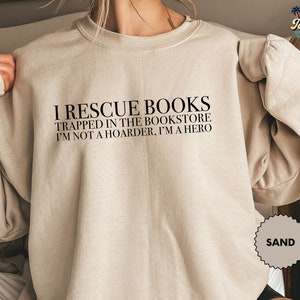 I Rescue Books Trapped in the Bookstore I'm Not A Hoarder I'm A Hero ...