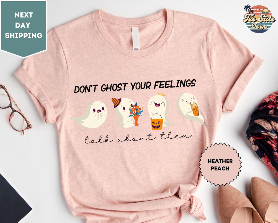 Mental Health Halloween Shirt, Don't Ghost Your Feelings, Mental Health ...
