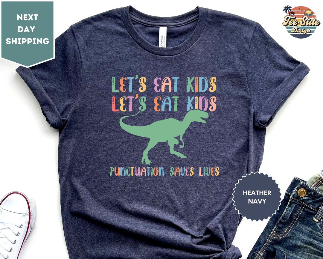 Funny Grammar Shirt, Punctuation Shirt, Eat Kids, English Teacher Shirt ...