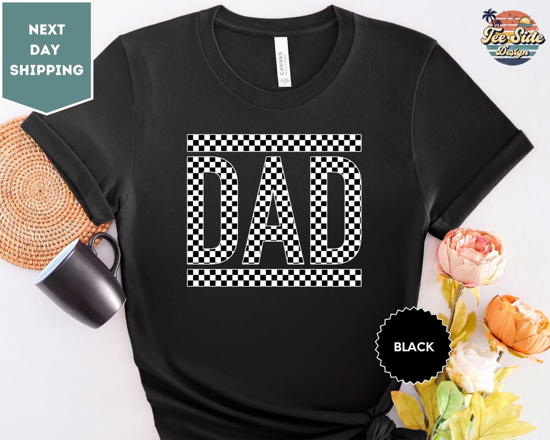 Checkered Dad Shirt, Race Lover Dad Gift, Racing Dad Tee, Cars Dad Tee ...