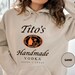 Tito Crewneck Hoodie, TITO'S Handmade Vodka Sweatshirt, Austin Texas ...