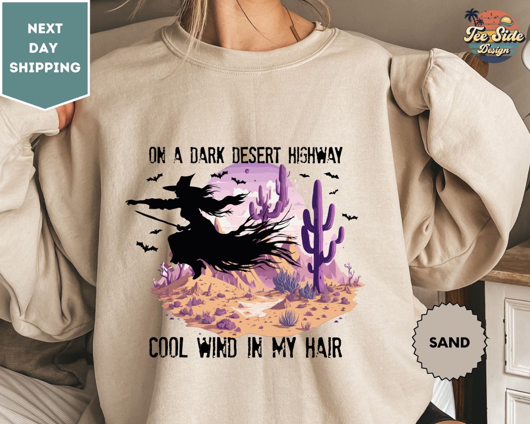 On A Dark Desert Highway Cool Wind in My Hair Sweat Halloween - Etsy