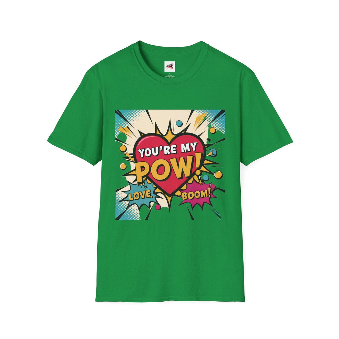 You Are My POW Valentines Day Gift, Comic Style Valentine T-shirt, Fun ...